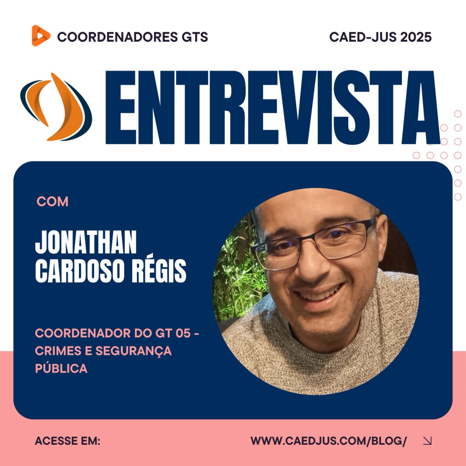 Entrevista com Jonathan Cardoso Régis–Coordenador do GT 5 – CRIMES E ...