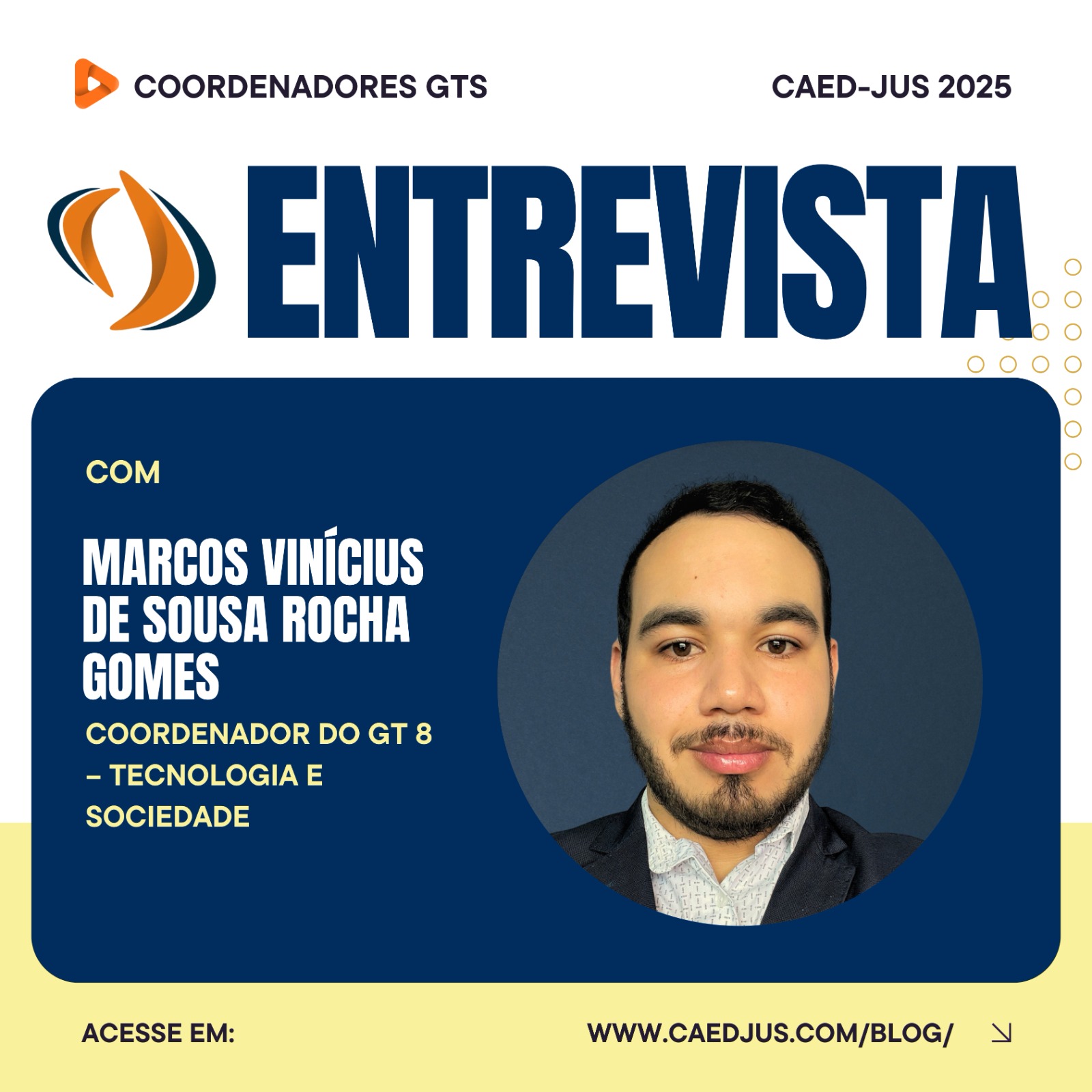 Entrevista com Marcos Vinicius de Sousa Rocha Gomes–Coordenador GT 8 ...